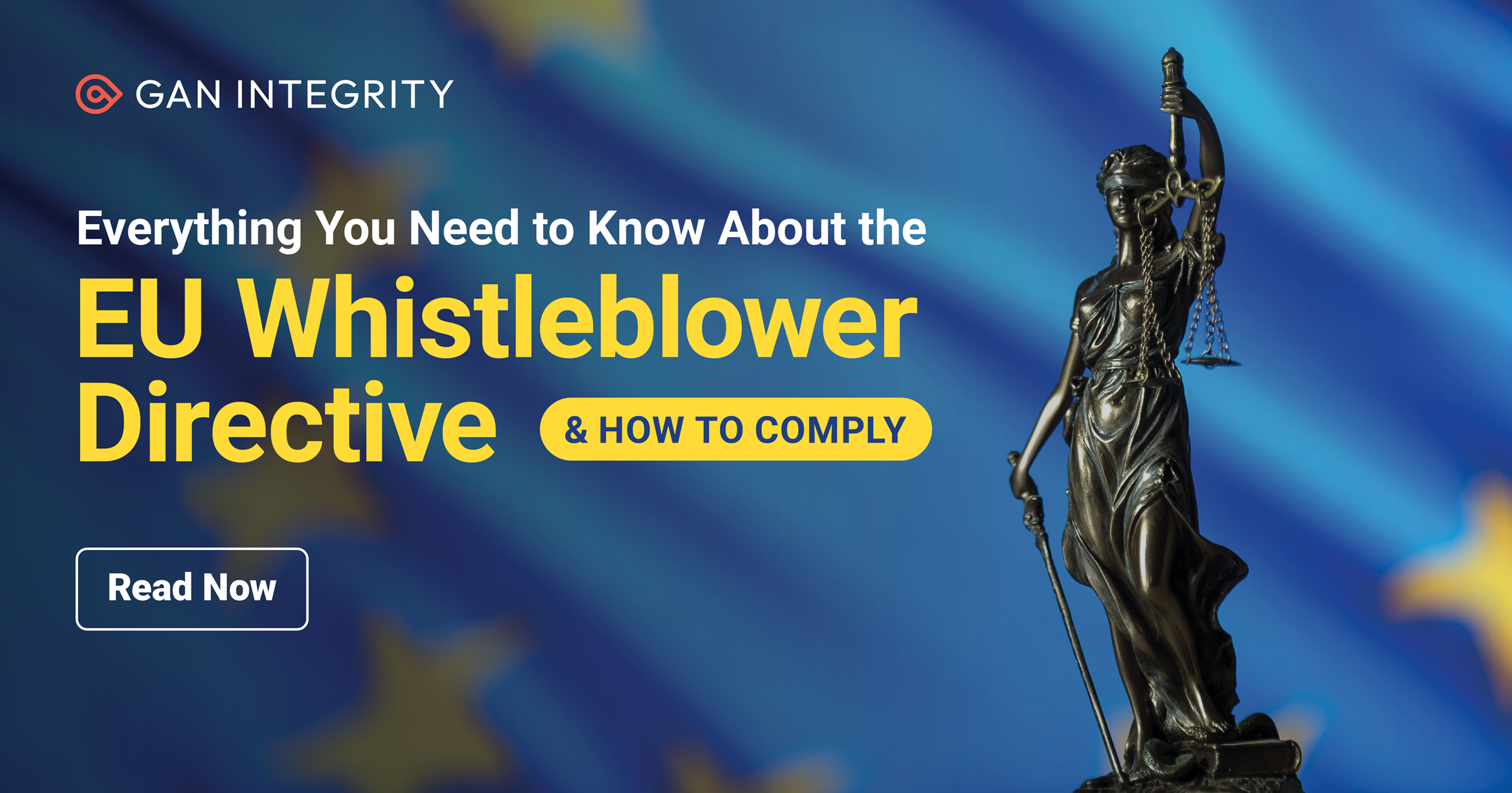 EU Whistleblower Directive | Guide to Compliance and Best Practices | GAN Integrity